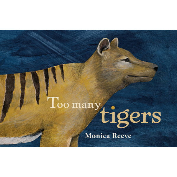 Too Many Tigers - Wild Island Tasmania